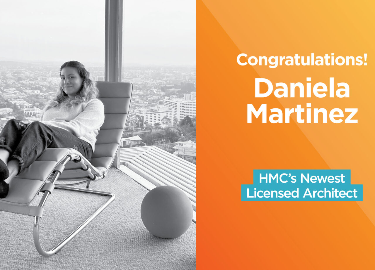 Daniela Martinez is a Licensed Architect | News Releases | HMC Architects